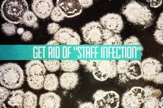 How to Get Rid of "Staff Infection"