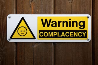 5 Dangerous Warning Signs of Complacency
